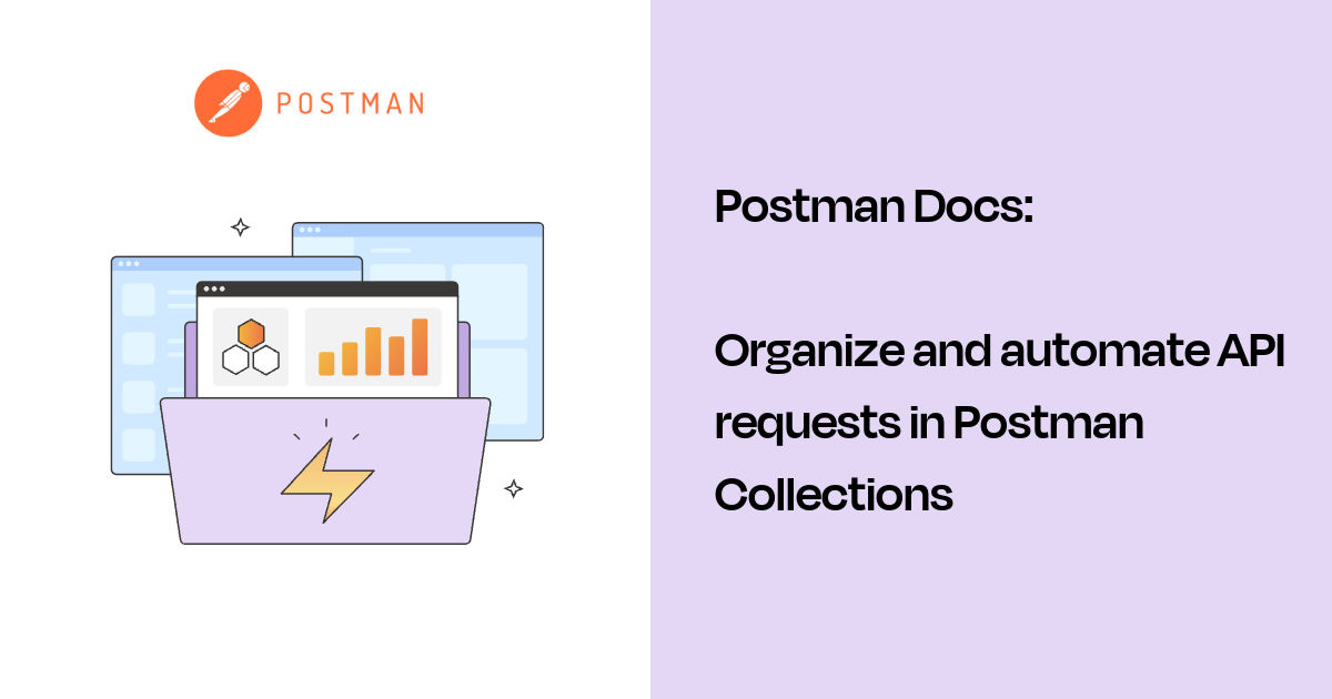 Organize And Automate Api Requests In Postman Collections Postman Docs